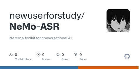 GitHub Newuserforstudy NeMo ASR NeMo A Toolkit For Conversational AI