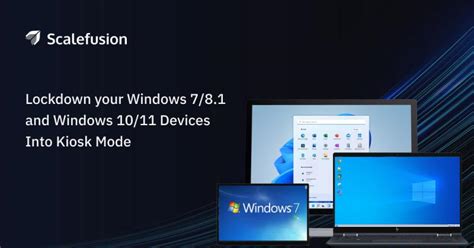 Scalefusion On Linkedin Windows Kiosk Software To Lockdown Devices In Kiosk Mode