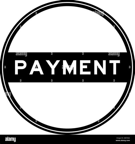 Black Color Round Seal Sticker In Word Payment On White Background Stock Vector Image And Art Alamy