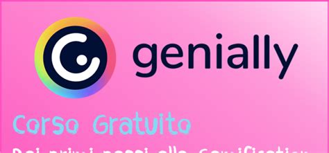 Genially Dai Primi Passi Alla Gamification Per Una Didattica Coinvolgente
