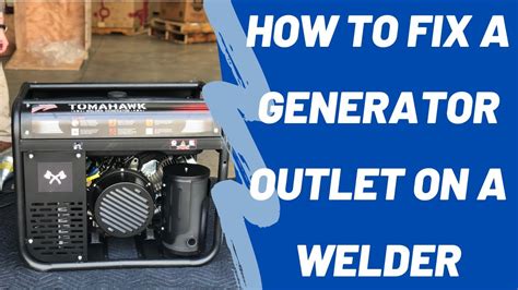 How To Fix A Generator Outlet On A 210a Welder South Bay Repair Shop