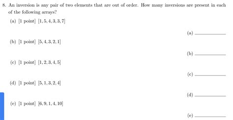 solved 8 an inversion is any pair of two elements that are