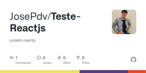 GitHub JosePdv Teste Reactjs Projeto Reactjs