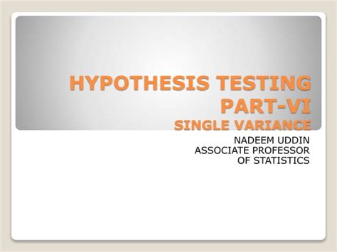 Hypothesis Testing Part Vi Single Variance Pptx Physics Science