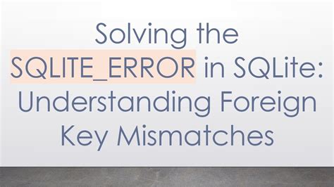solving the sqlite error in sqlite understanding foreign key mismatches youtube