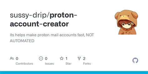 GitHub Sussy Drip Proton Account Creator Its Helps Make Proton Mail Accounts Fast NOT AUTOMATED