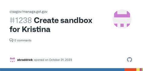 Create Sandbox For Kristina · Issue 1238 · Cisagov · Github