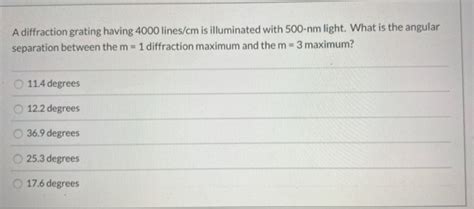 Solved A Diffraction Grating Having 4000 Lines Cm Is