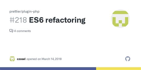 Es6 Refactoring · Issue 218 · Prettierplugin Php · Github