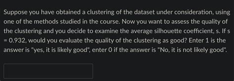 Solved Suppose You Have Obtained A Clustering Of The Dataset