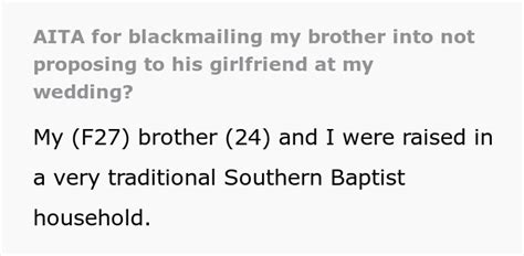 Sister Uses Blackmail To Prevent Her Brother From Proposing While