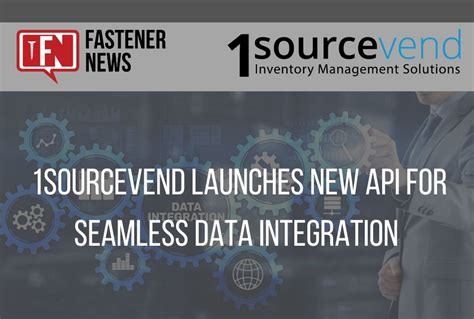 1sourcevend Launches New Api For Seamless Data Integration