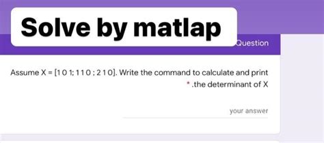 Solved Solve By Matlap Question Assume X 101110210