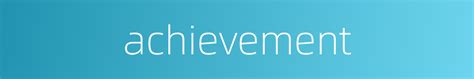 Achievement的近义词achievement的反义词achievement的同义词 相似词查询