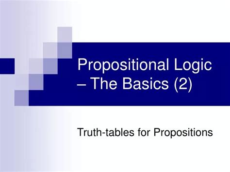 PPT - Propositional Logic – The Basics (2) PowerPoint Presentation ...
