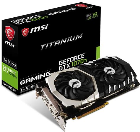 MSI GeForce GTX 1070 Ti Titanium 8G Graphics Card Review