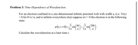 Solved Problem 3 Time Dependence Of Wavefunction For An