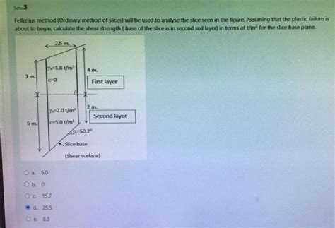 Solved Fellenius Method Ordinary Method Of Slices Will Be