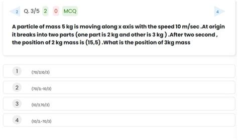 Solved A Particle Of Mass 5 Kg Is Moving Along X Axis With