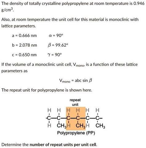 Solved The Density Of Totally Crystalline Polypropylene At Room Temperature Is 0 94 G Cm3