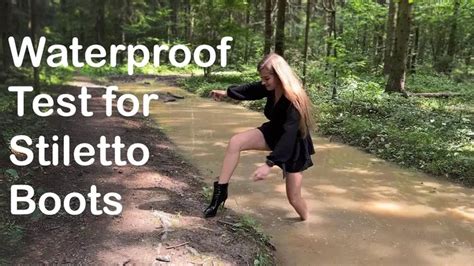 Wet High Heels Boots Waterproof Test For High Heels Boots Muddy Boots
