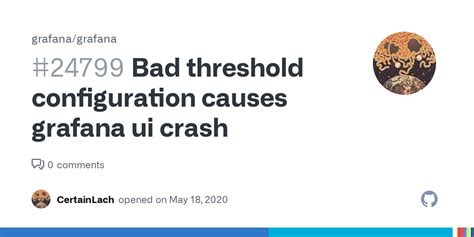Bad Threshold Configuration Causes Grafana Ui Crash · Issue 24799