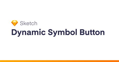 Sketch Dynamic Symbol Button Plugin Sketch Elements