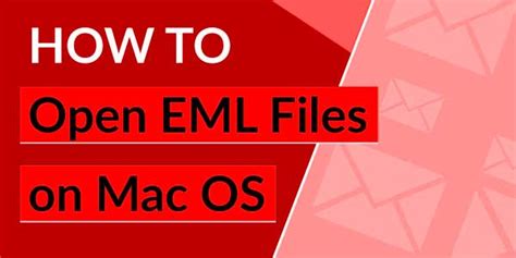 Effective Methods To Open Eml File On Mac Instantly Exeideas Lets