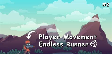 Introduction To Player Movement In Endless Runner Unity Youtube