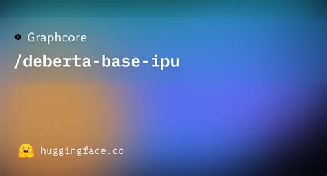 Graphcore Deberta Base Ipu At Main
