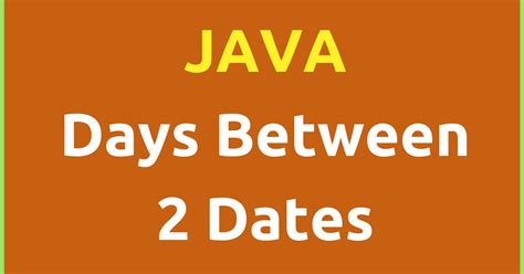 Java Two Dates Difference In Days Bahasa Pemrogaman