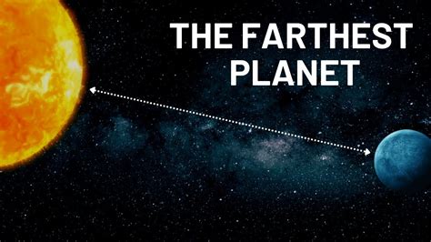 Farthest Planet From Earth