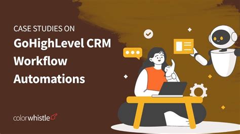 Gohighlevel Crm Automation Real Case Studies And Benefits