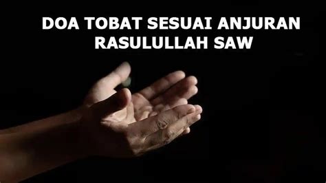 Doa Tobat Sesuai Anjuran Rasulullah Saw Beserta Doa Diajarkan Para Nabi