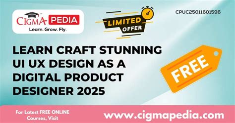Learn Craft Stunning Ui Ux Design As A Digital Product Designer 2025 Free Udemy Course Cigma