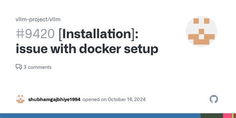 Installation Issue With Docker Setup · Issue 9420 · Vllm Project