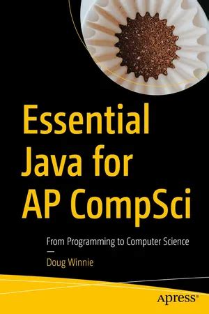 PDF Essential Java For AP CompSci By Doug Winnie
