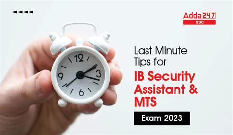 Last Minute Tips For IB Security Assistant MTS Exam