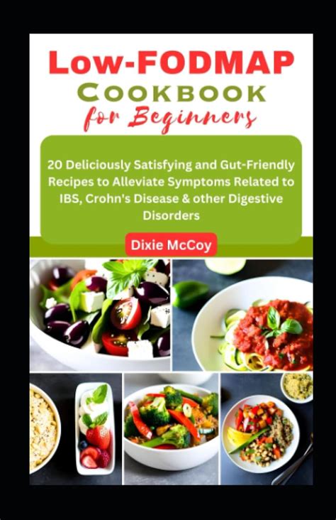 Low Fodmap Cookbook For Beginners 20 Deliciously Satisfying And Gut