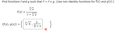 Solved Find Functions F And G Such That F Fg Use Chegg