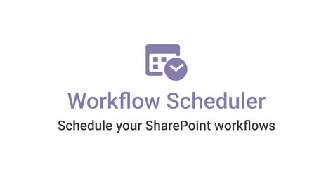 Sharepoint Workflow Scheduler