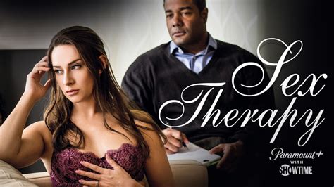 Sex Therapy Watch Full Movie On Paramount Plus