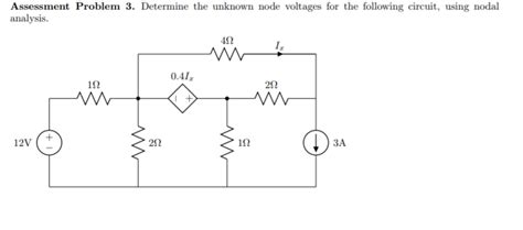 Solved Assessment Problem Determine The Unknown Node Chegg