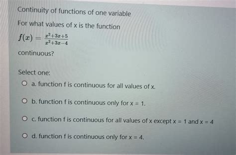 Solved Continuity Of Functions Of One Variable For What Values Of X Is