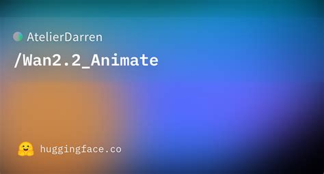 Wananimate Relight Lora Fp16 Safetensors · Atelierdarren Wan2 2 Animate