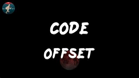 Code Offset Lyrics Youtube