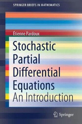 Stochastic Partial Differential Equations An Introduction