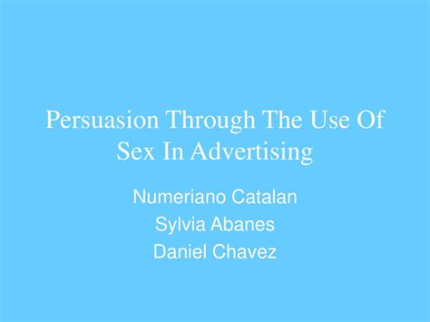 PPT Persuasion Through The Use Of Sex In Advertising PowerPoint Presentation ID