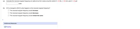 Solved A Calculate The Resonant Angular Frequency In