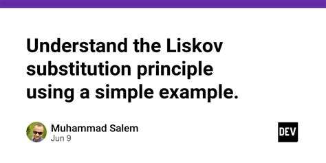 Understand The Liskov Substitution Principle Using A Simple Example